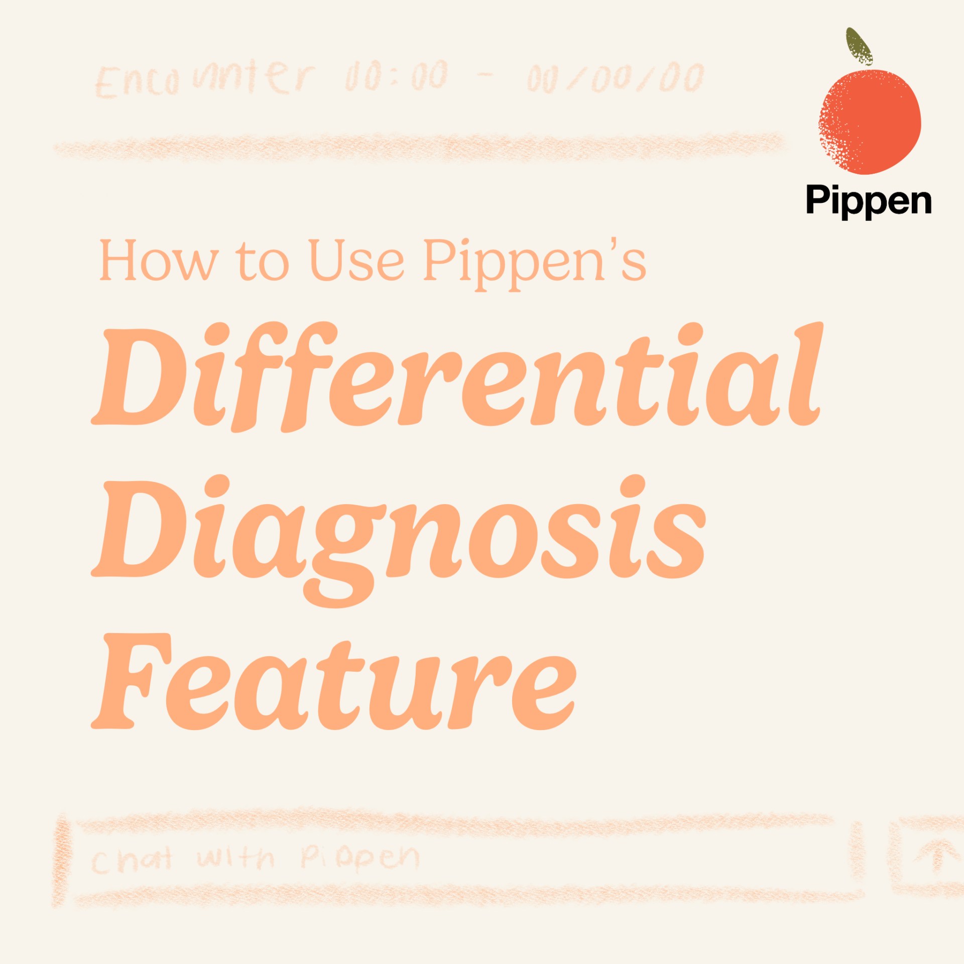 How To: Differential Diagnosis - Pippen AI How To: Differential Diagnosis - Pippen AI
