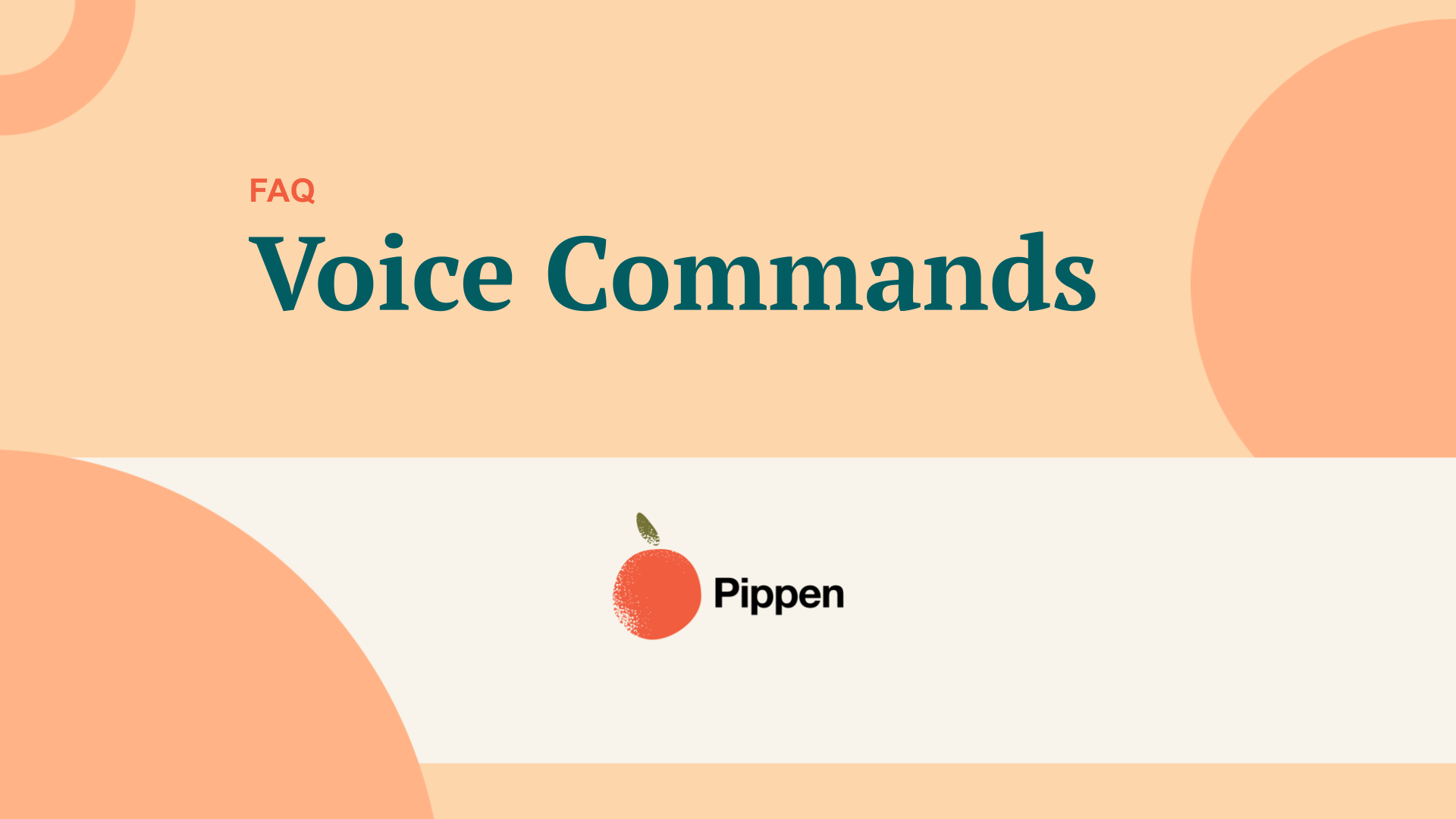 Does Pippen support voice-to-text commands?